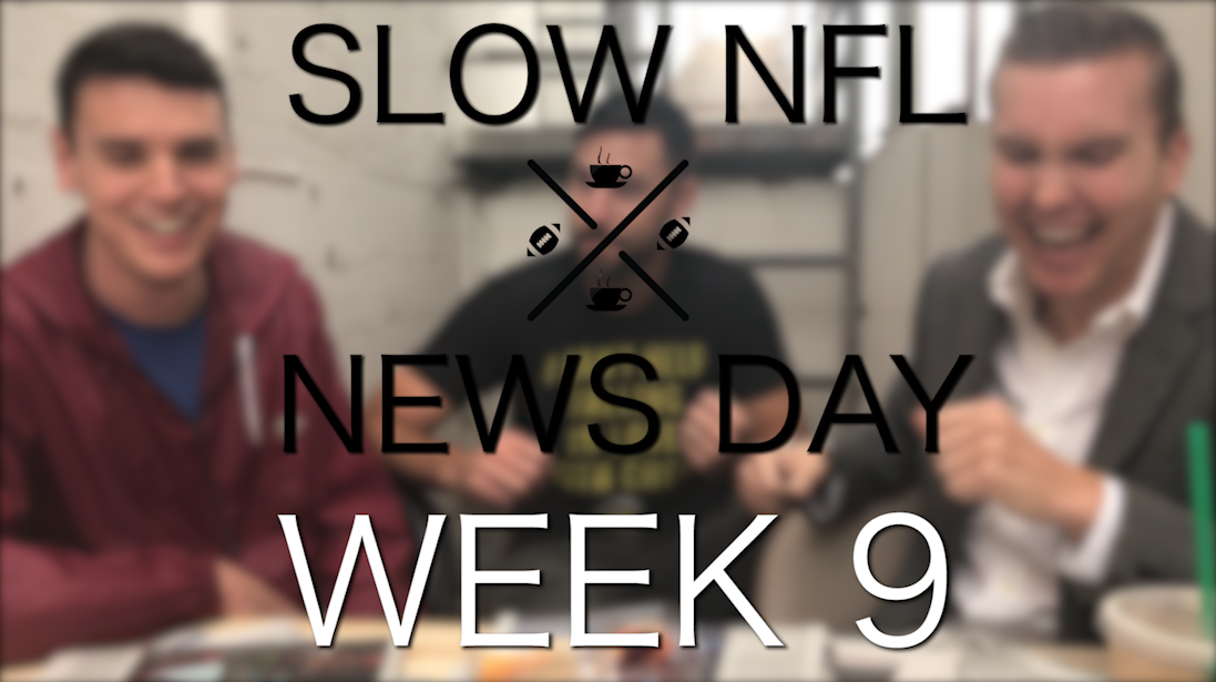 ‘Slow NFL News Day’: Week 9 With Special Guests Tate Frazier and Mark ...