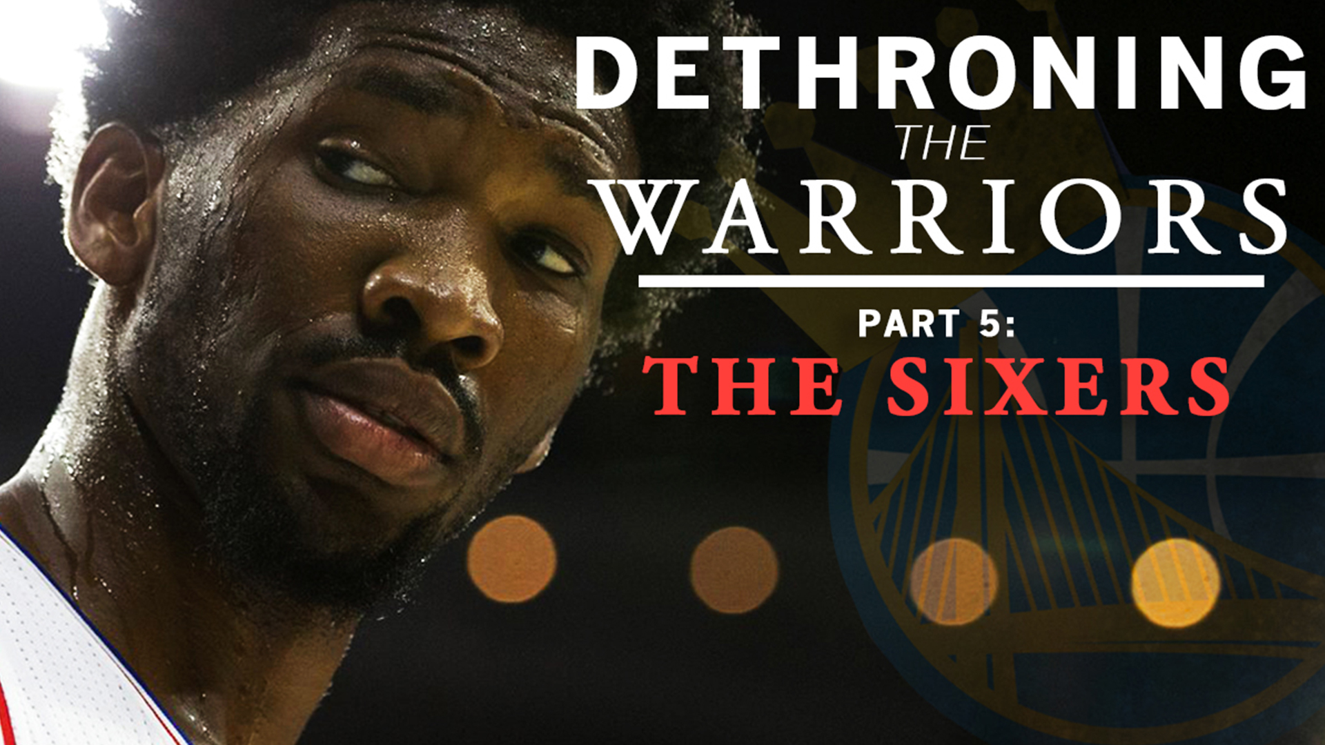‘Dethroning the Warriors’: Are the Philadelphia 76ers Ready to Complete ...