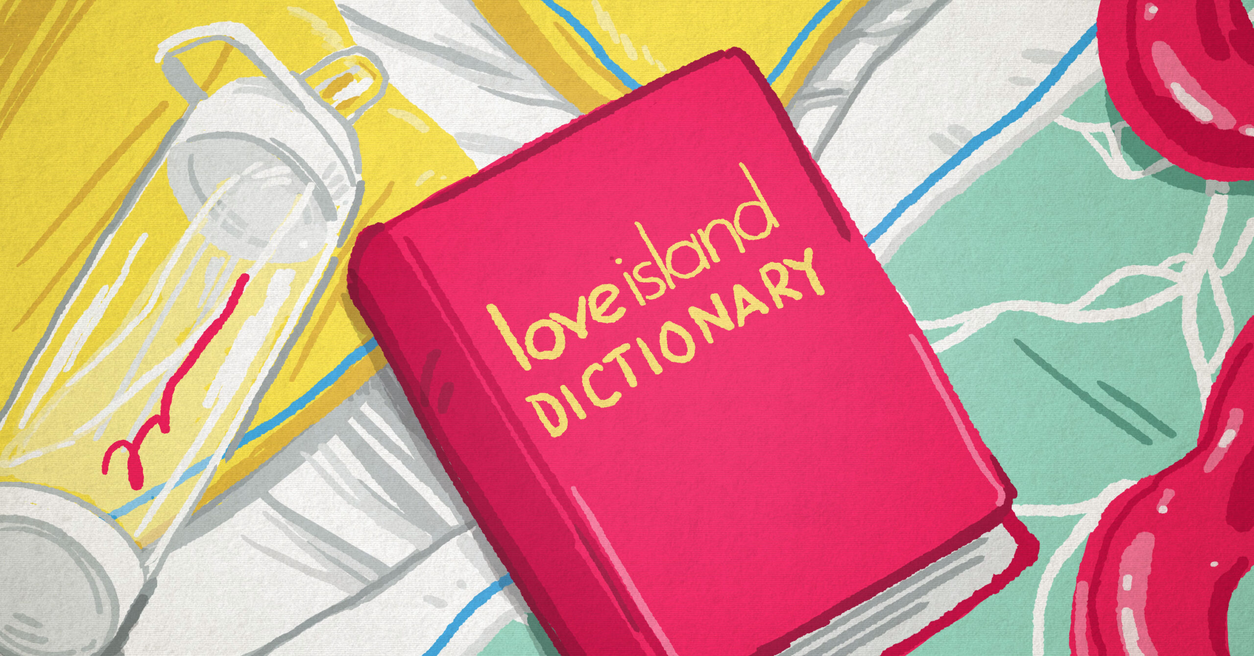 The ‘Love Island’ Dictionary - The Ringer