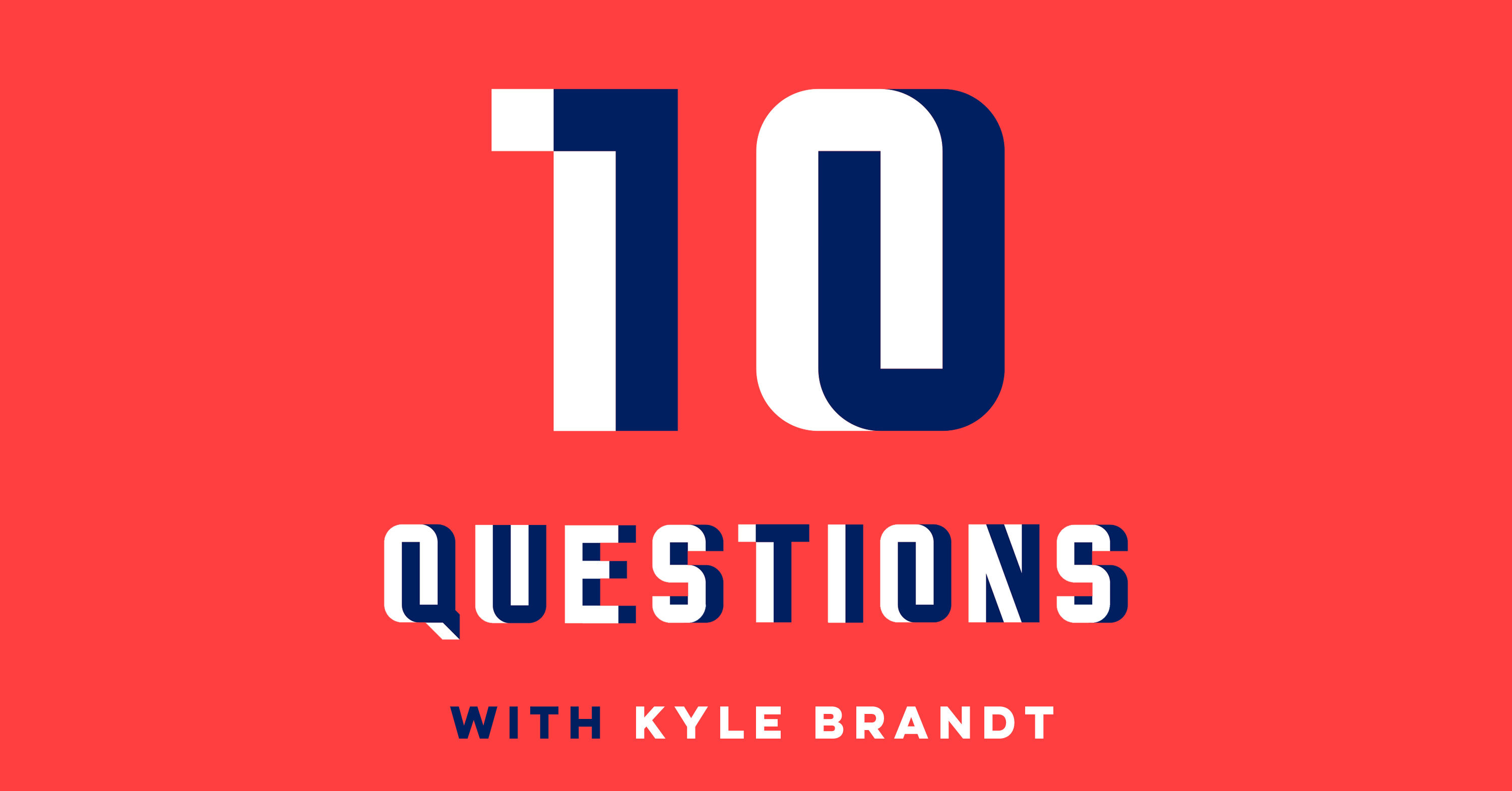 10 Questions with Kyle Brandt - The Ringer