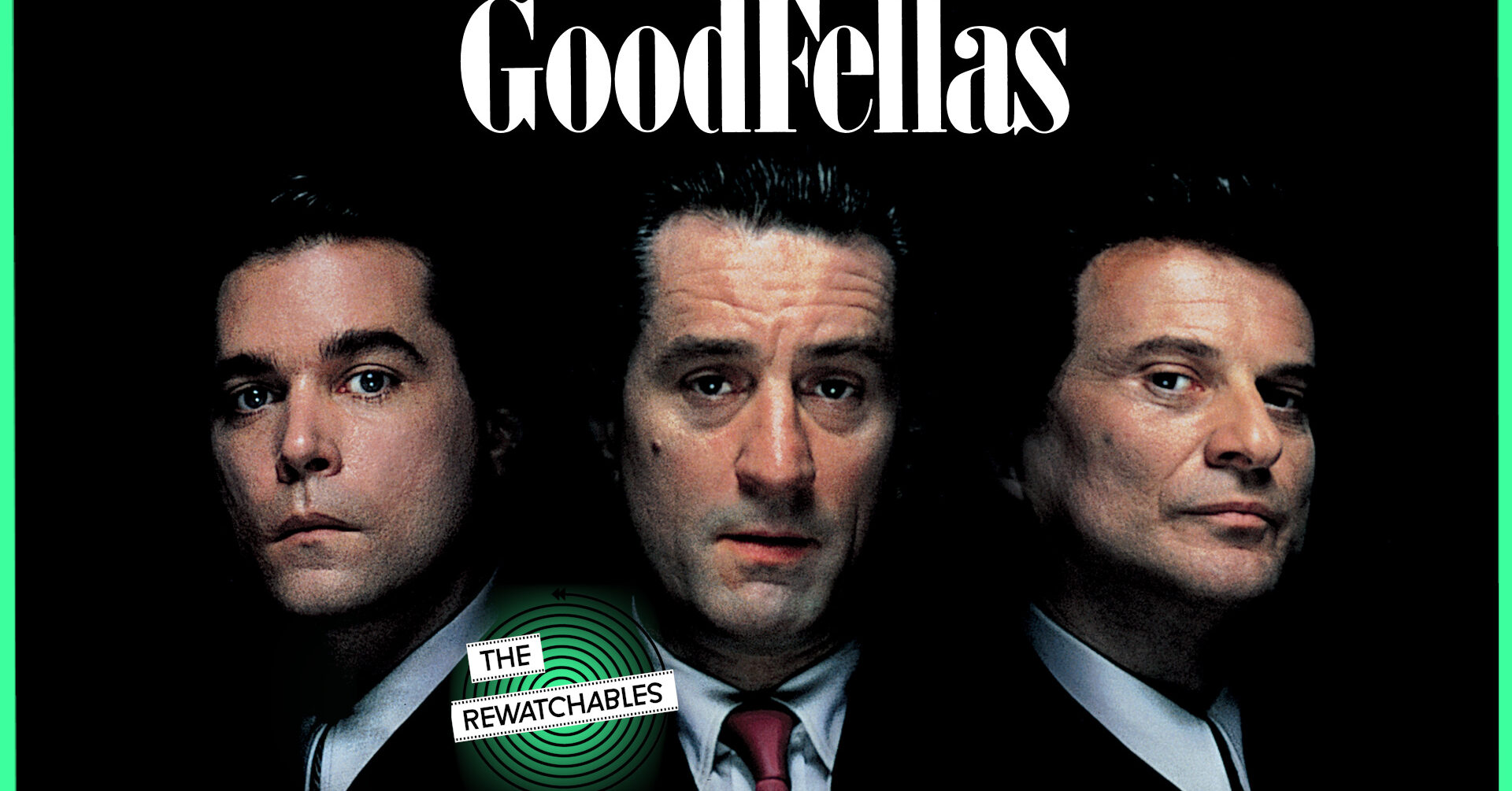 ‘Goodfellas’ Most Rewatchable Scene - The Ringer