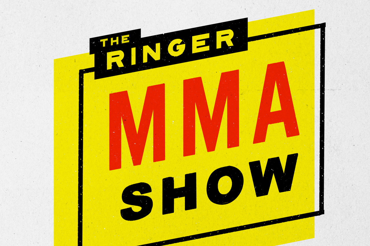 Introducing ‘The Ringer MMA Show’ - The Ringer