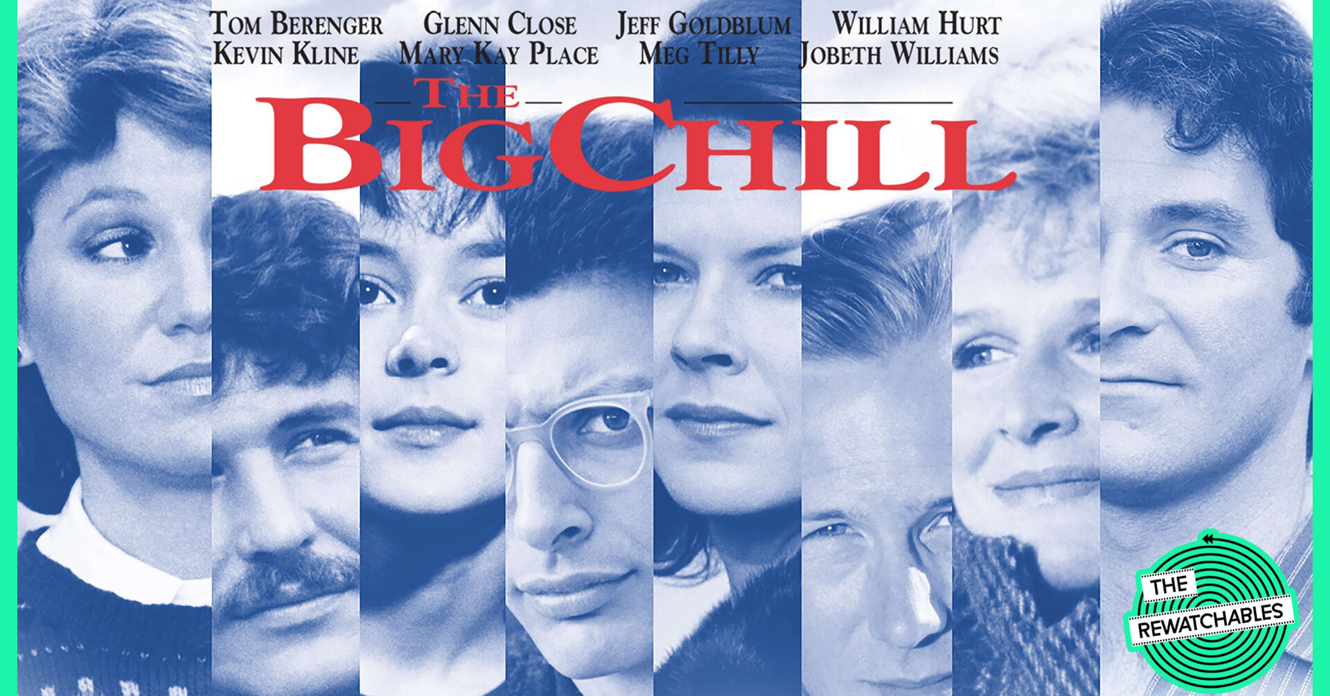 ‘The Rewatchables’: ‘The Big Chill’ | Lawrence Kasdan’s Friendship ...