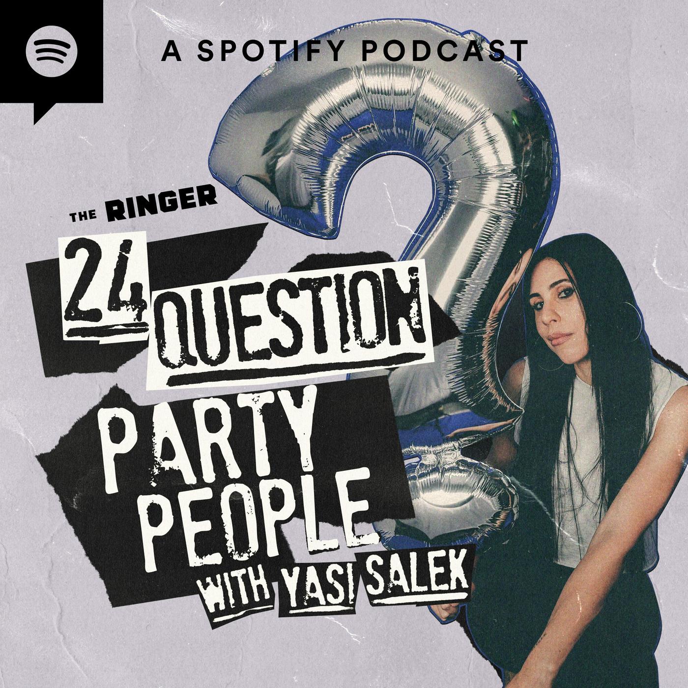 24 Question Party People - The Ringer