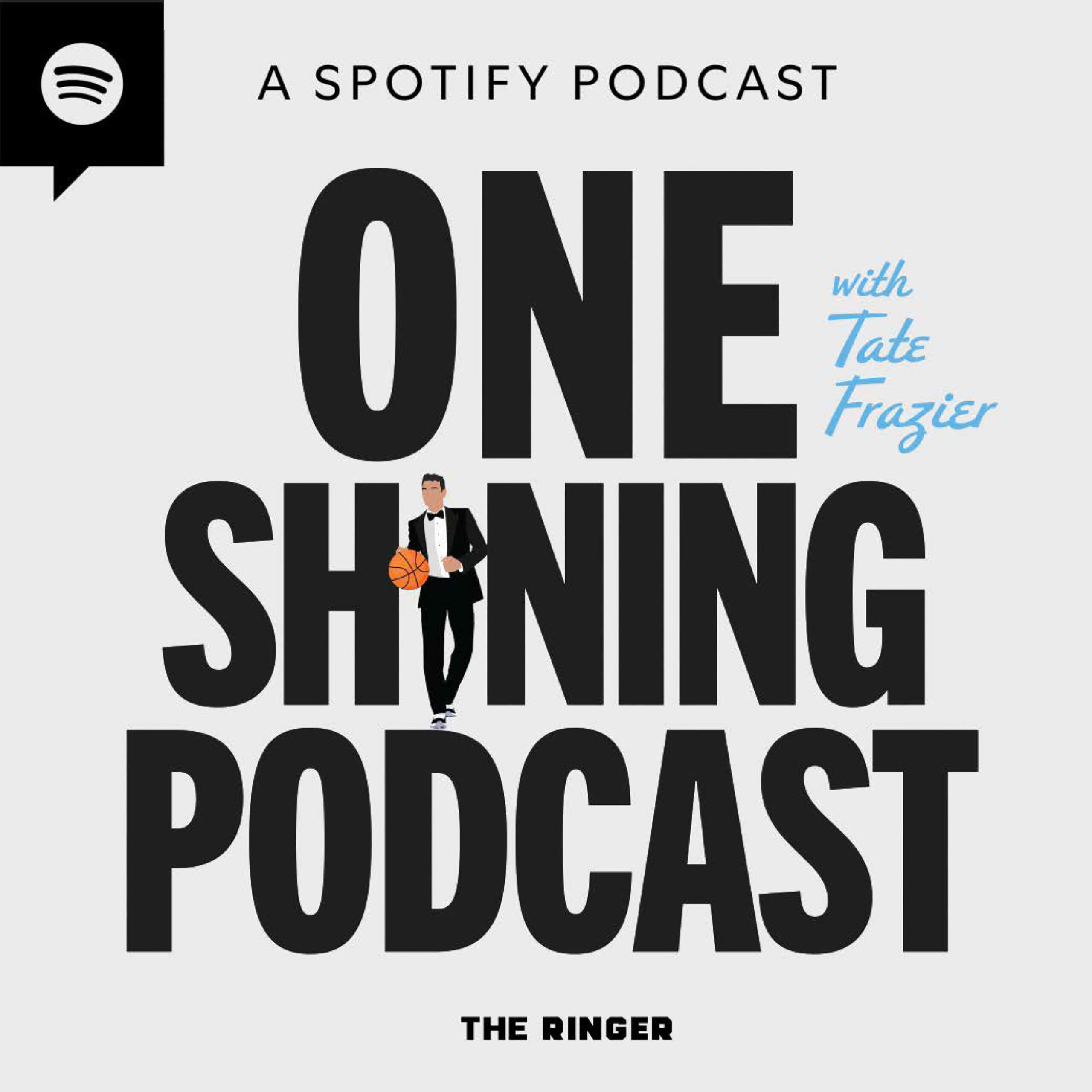 One Shining Podcast With Tate Frazier - The Ringer