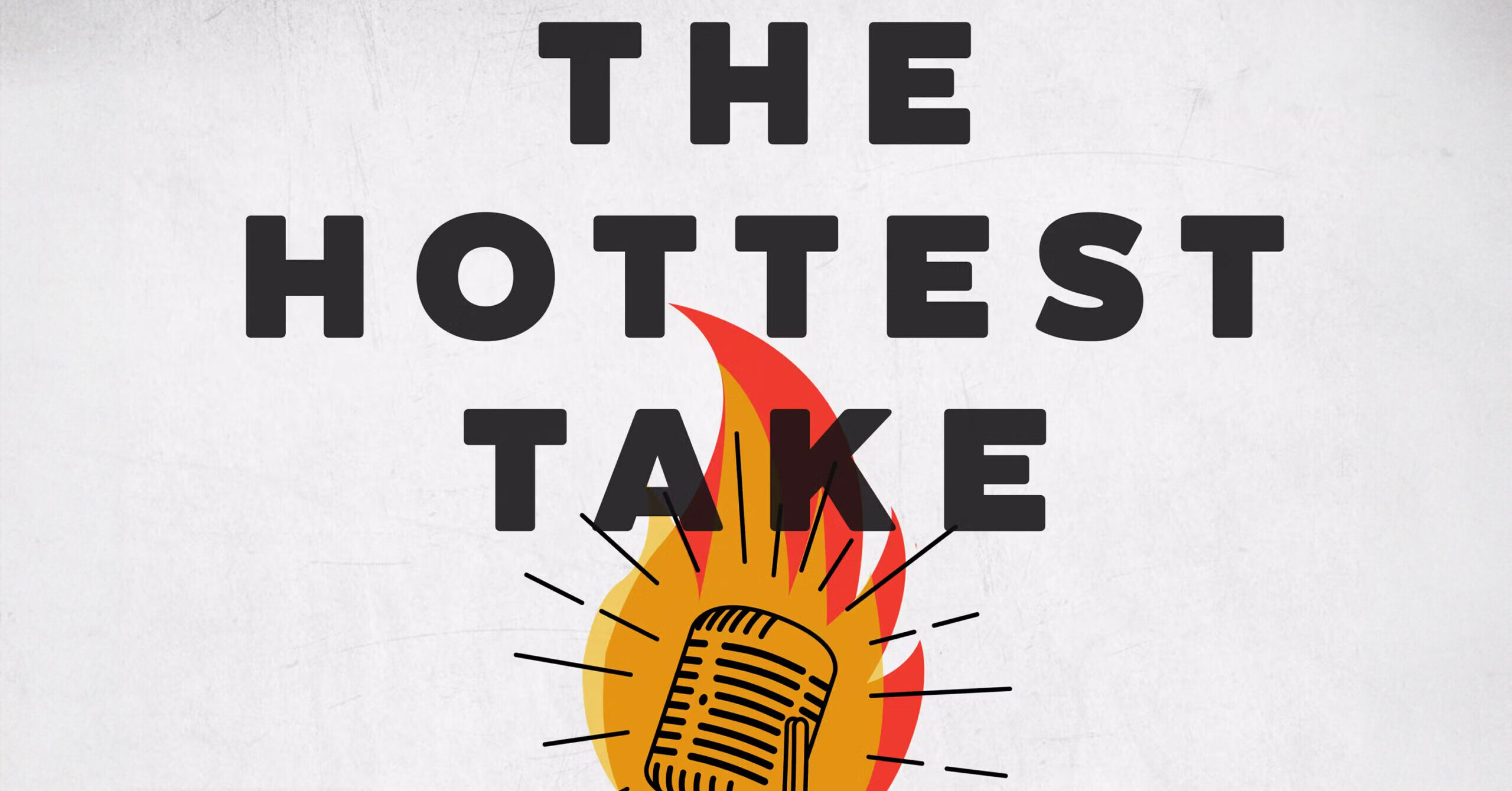 The Hottest Take - The Ringer