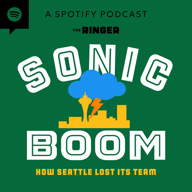 Sonic Boom: How Seattle Lost Its Team - The Ringer